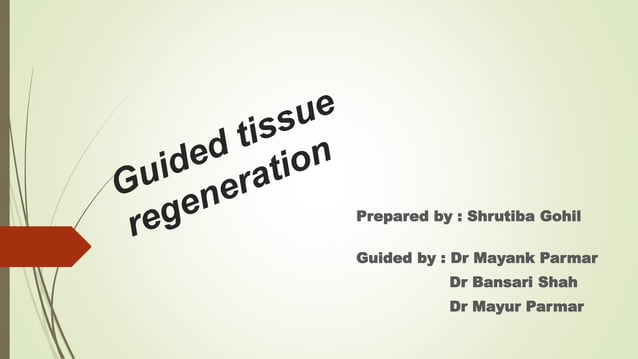 Guided Tissue Regeneration | PPTX