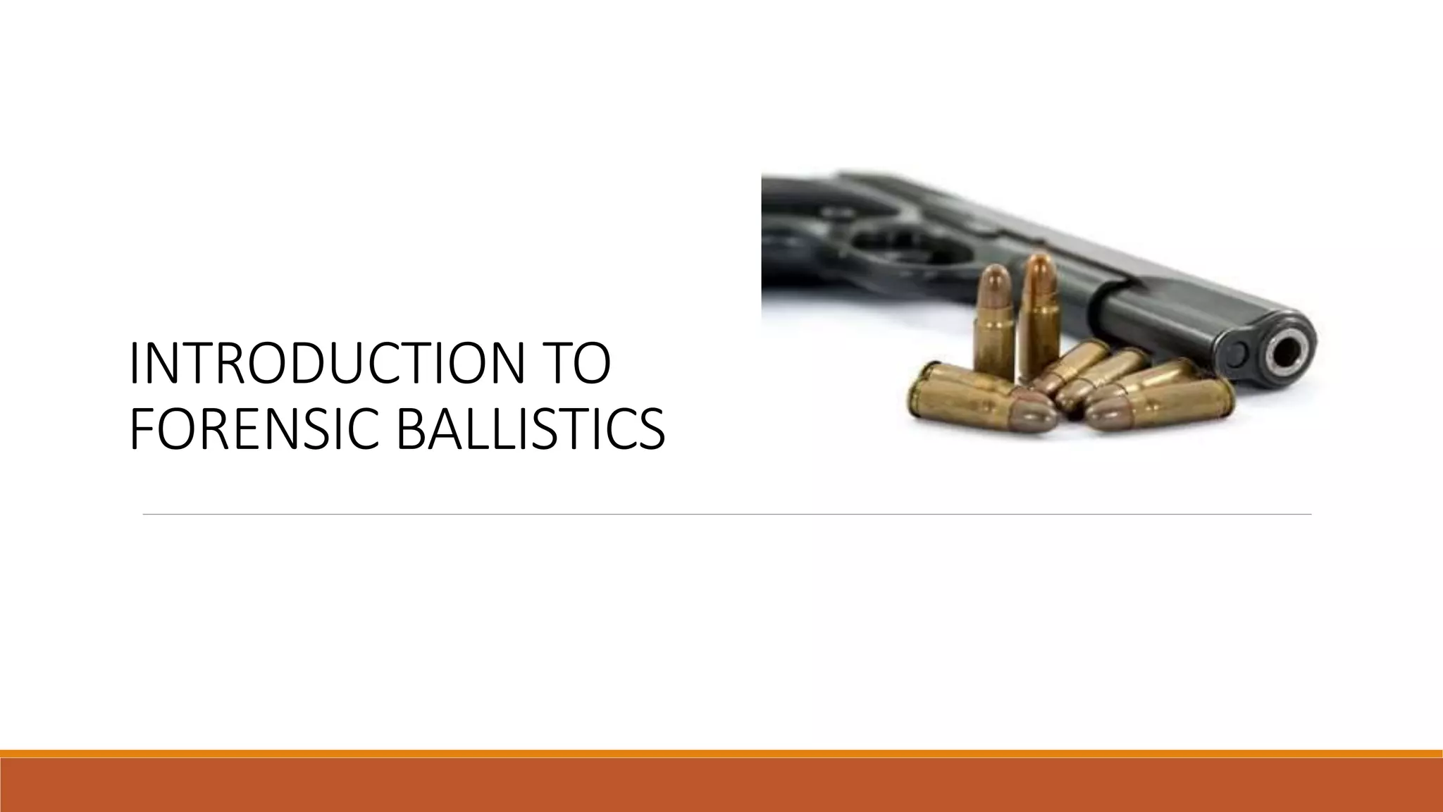 introduction to forensic ballistics | PPTX