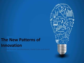 The New Patterns of Innovation by Rashik Parmar, Ian Mackenzie, David ...