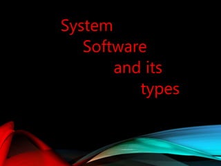 Software And Its Types - Presentation | PPTX