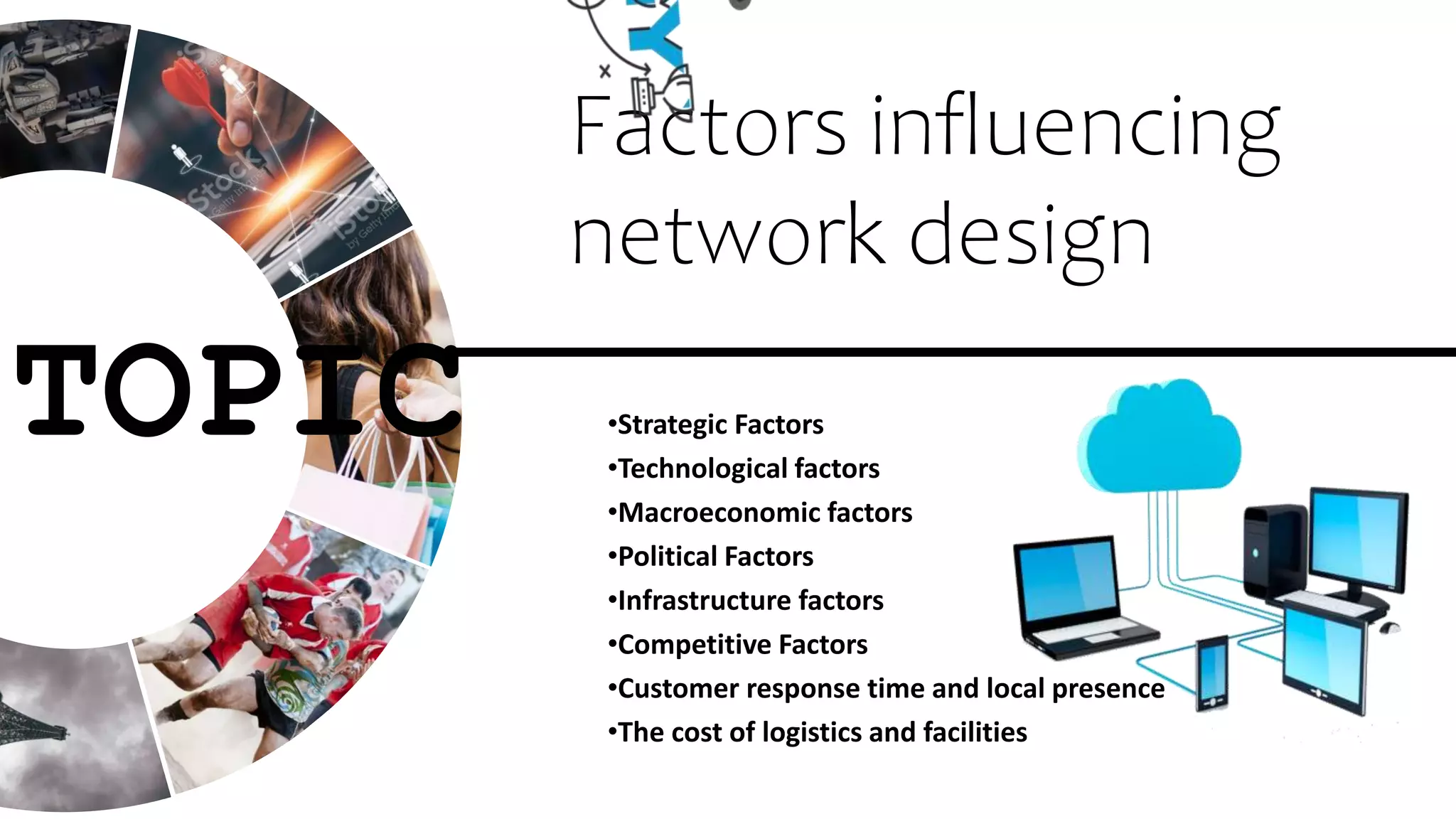 factors influincing network design.pptx