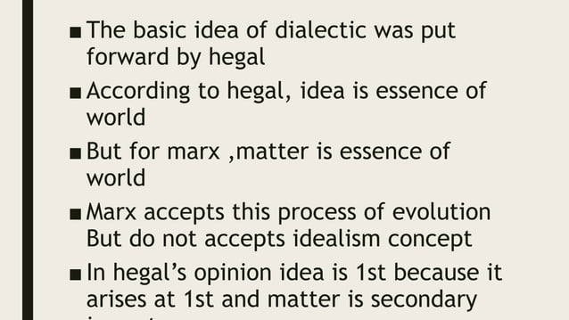 Presentation of dialectical materialismgiven by hegal nd karl marx | PPT