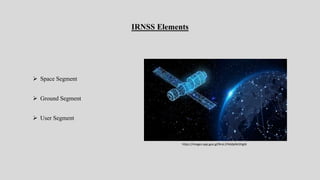 Indian Regional Navigation Satellite System | PPT