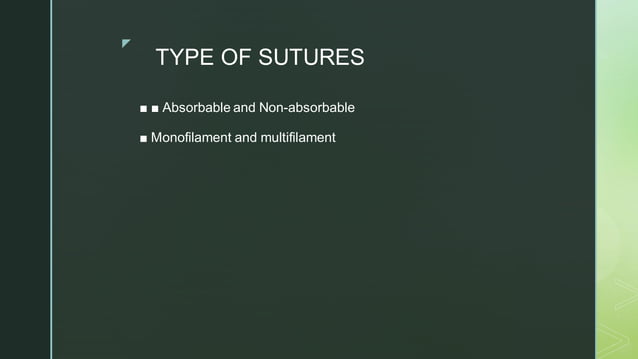 Sutures, types, and their user in different conditions | PPT