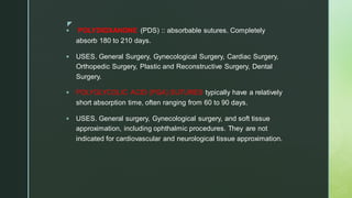 Sutures, types, and their user in different conditions | PPT