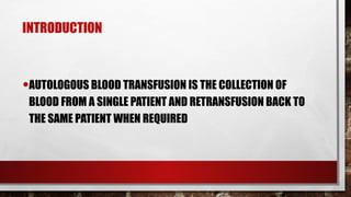 Autologous Blood transfusion in PPT format.pptx