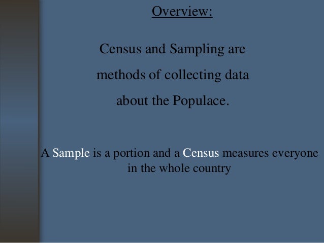 Difference between Census and sampling Difference between Census and sampling