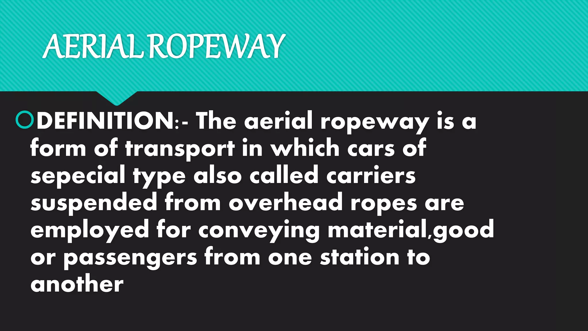 Aerial ropeway | PPTX