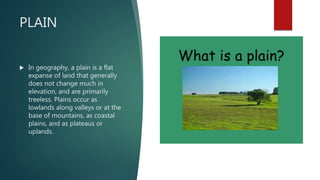 DIFFERENT LANDFORMS | PPTX