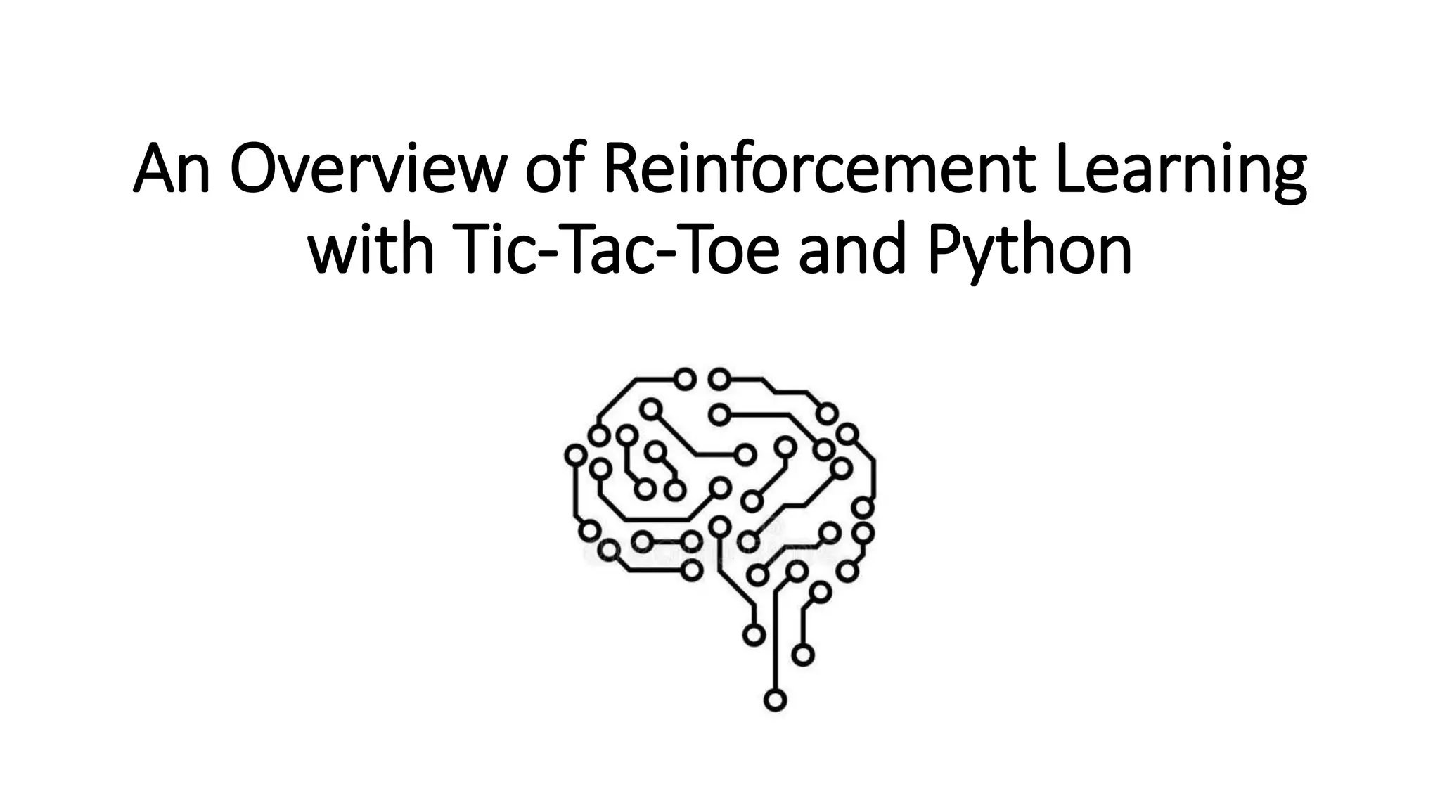 Overview Of Reinforcement Learning With Tic Tac Toe And Python Pptx Programming Languages