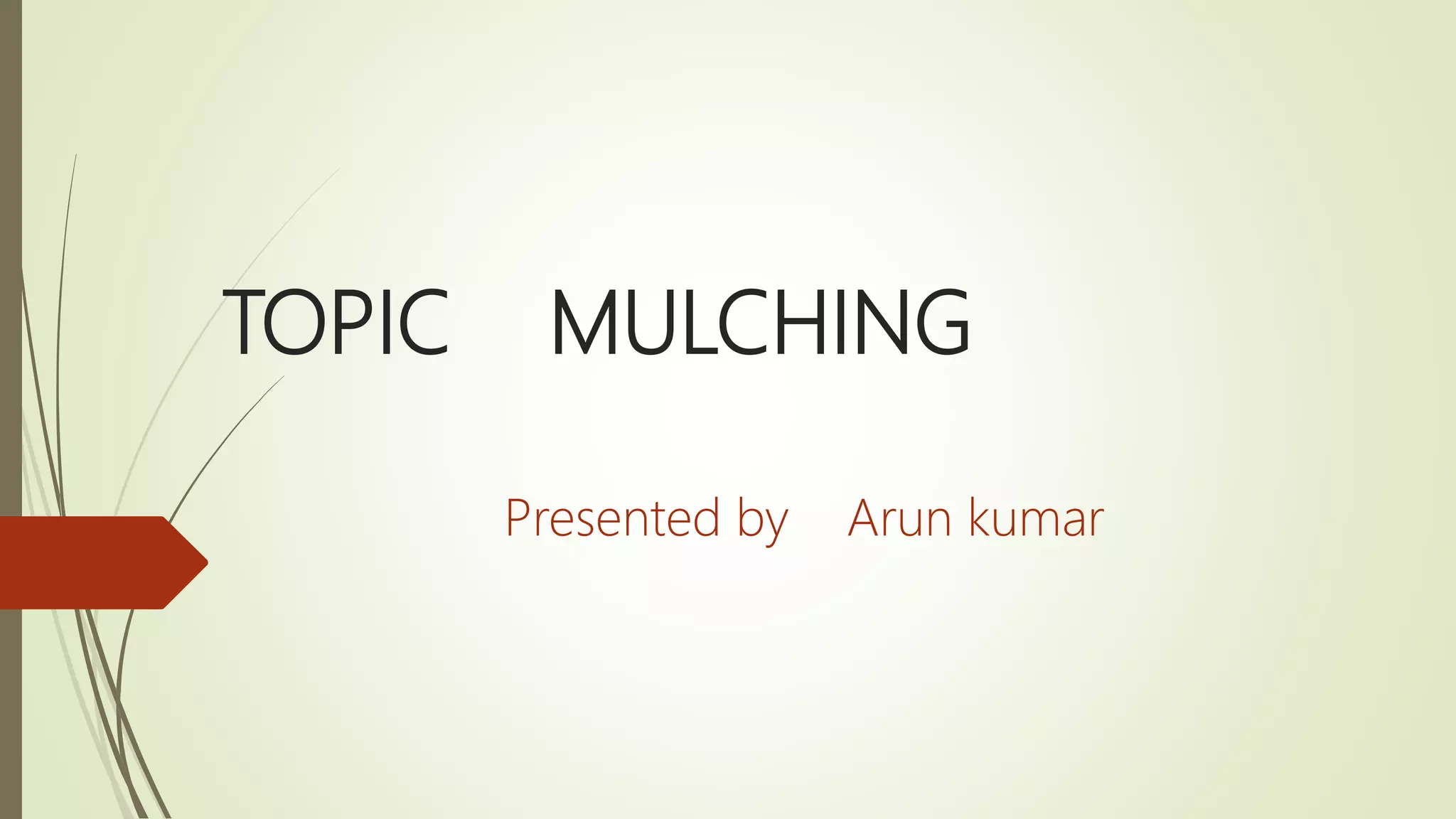 mulching and its types | PPTX