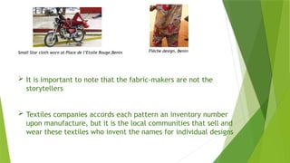 Presentation on the Indigenous and contemporary Textile Design of Benin ...