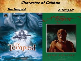 Character of Caliban in A Tempest and The Tempest | PPTX