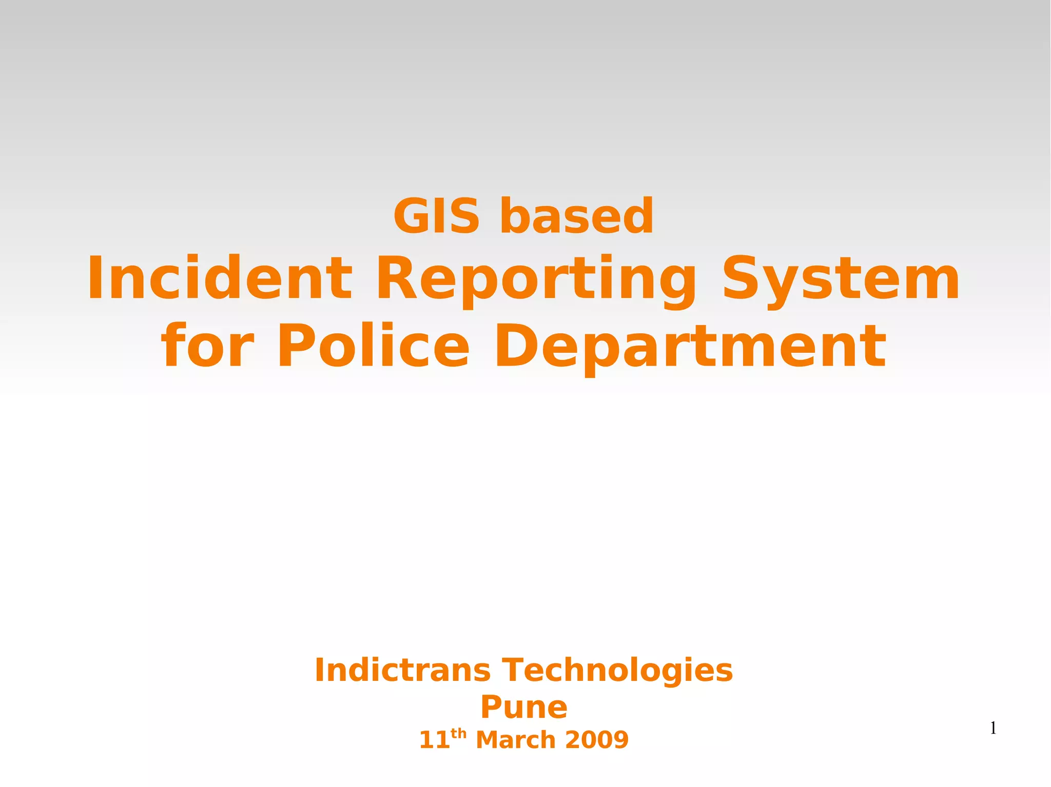 GIS based Incident Reporting System for Police Department | PPT