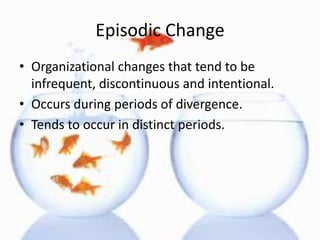 episodic and continuous change | PPTX