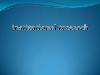 Institutional Research | PPT