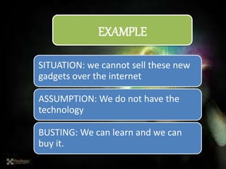 Assumption busting : Creative thinking skills | PPTX