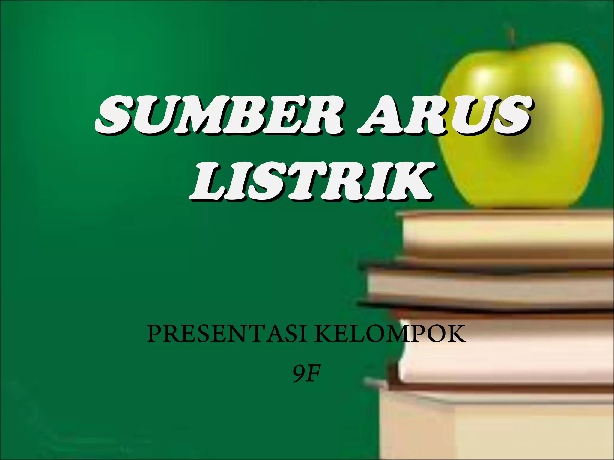 Sumber arus listrik (SMP) | PPT