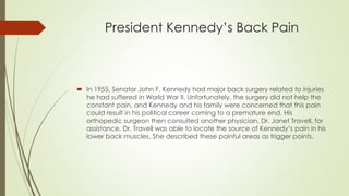 President Kennedy’s Back Pain | PPTX