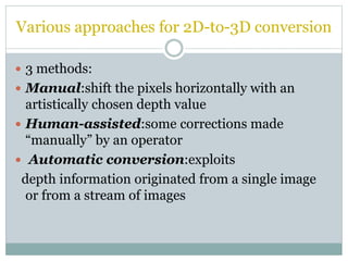 Automatic 2D to 3D Video Conversion For 3DTV's | PPTX