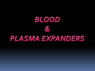 blood and plasma expanders | PPTX