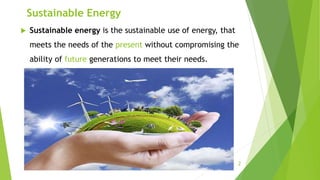 Sustainable and non sustainable energy | PPTX