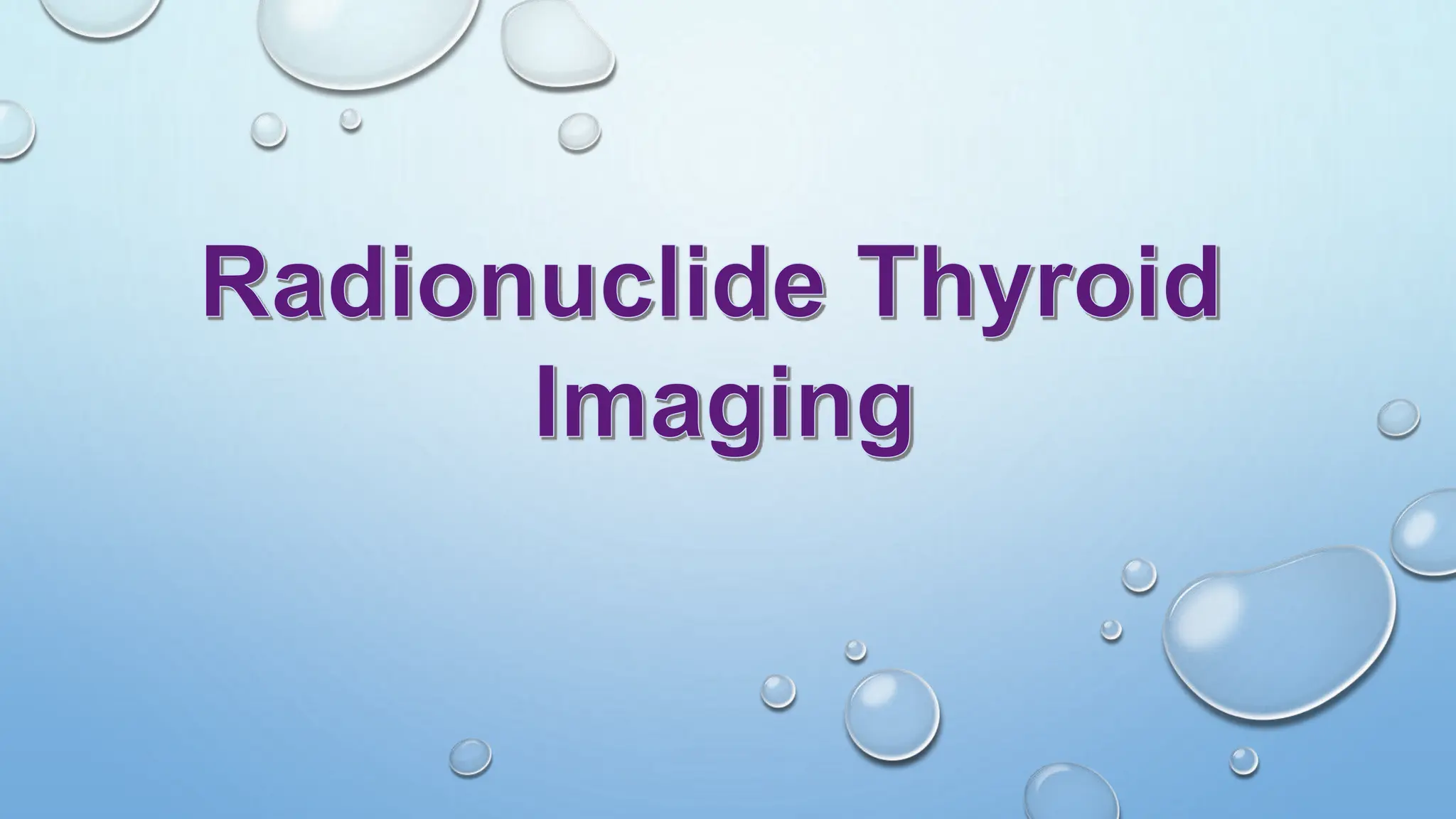 Radionuclide thyroid imaging nuclear med | PPT