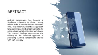 Predict Android ransomware using categorical classifiaction.pptx