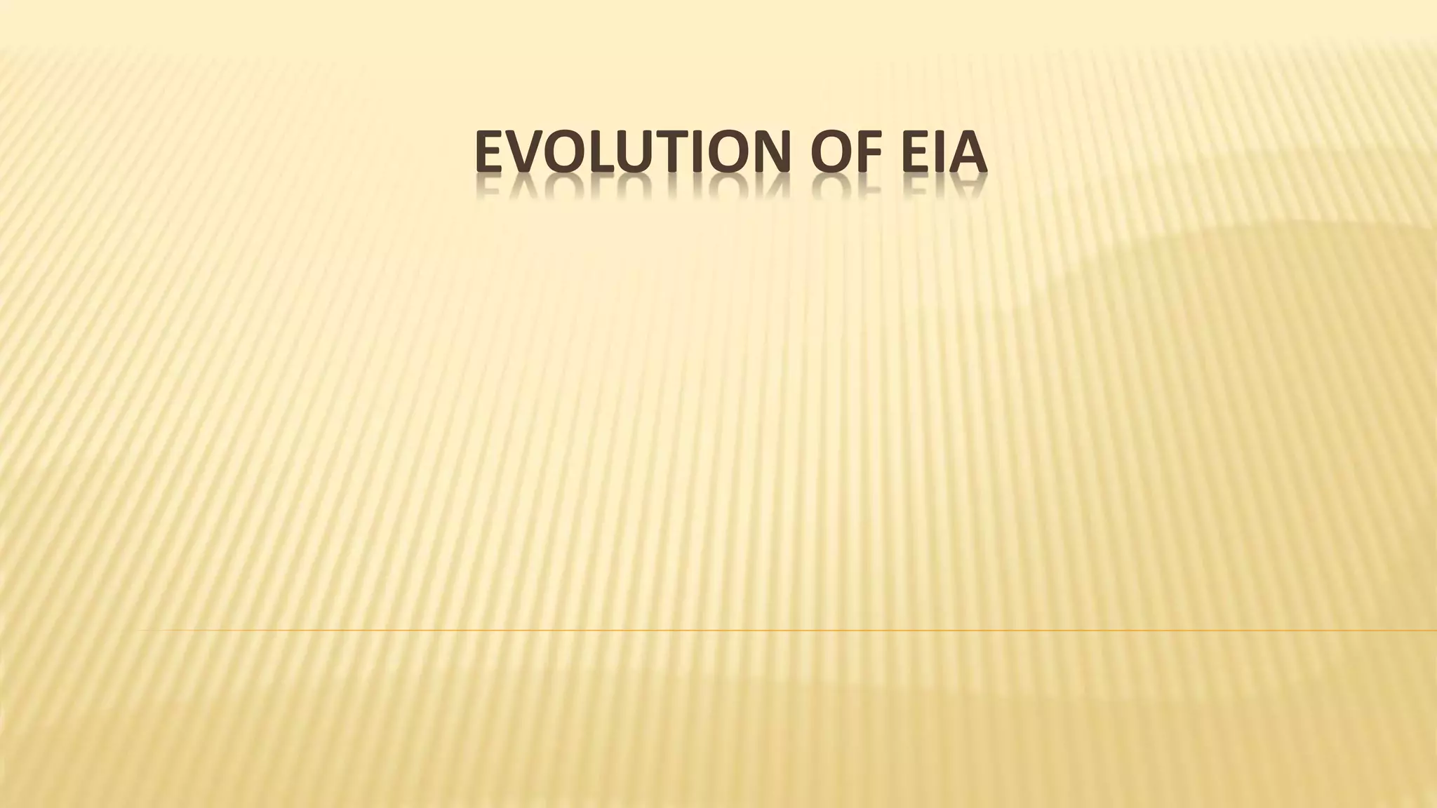 EIA Evolution | PPTX | Environment | Science