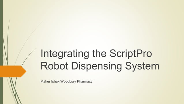 Integrating the ScriptPro Robot Dispensing System | PPT