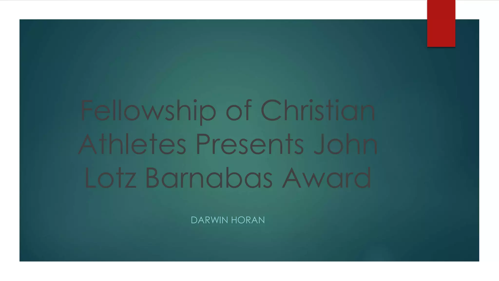Fellowship of Christian Athletes Presents John Lotz Barnabas Award | PPT