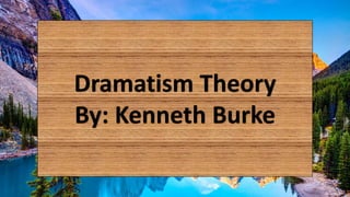 Dramatism Theory | PPTX
