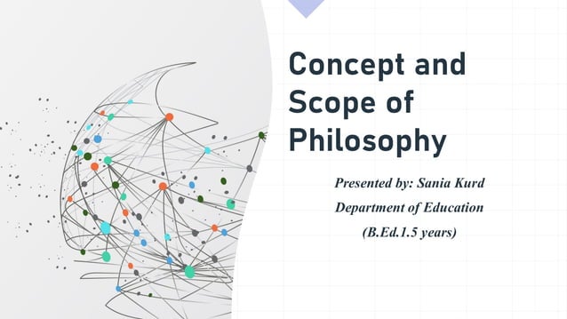 Concept and Scope of Philosophy (detailed slides).pdf