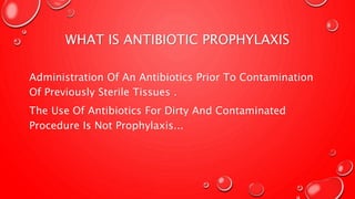 antibiotic prophylaxis.................... | PPTX