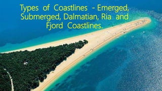 Coastal land forms .erosional and depositional landforms | PPTX