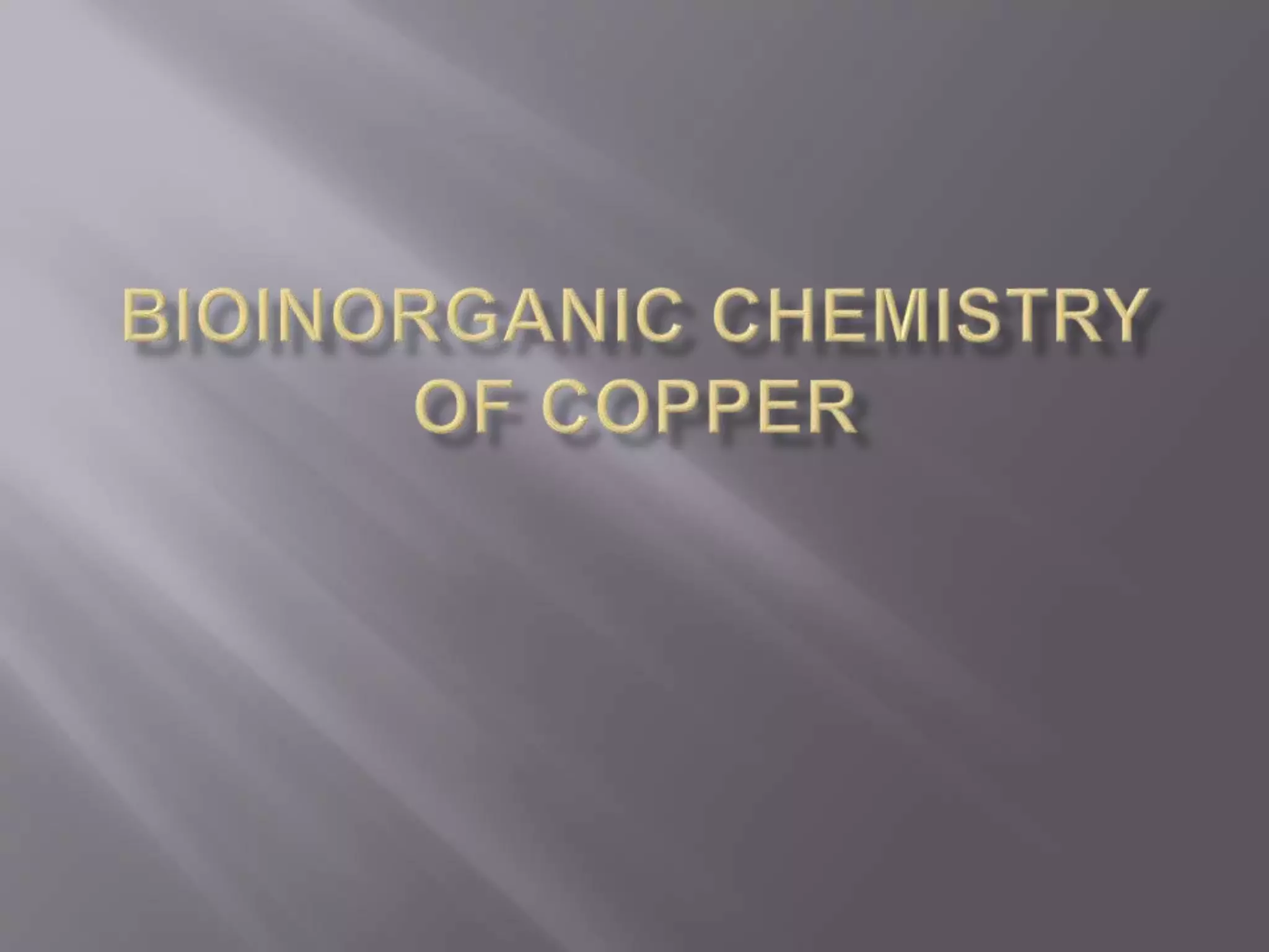 bioinorganic chemistry of copper | PPTX