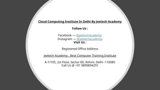 Cloud Computing Institute In Delhi | PPTX