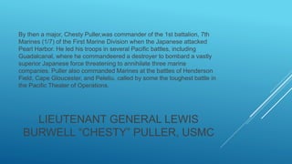 Lieutenant General Lewis Burwell “Chesty” Puller, USMC | PPTX