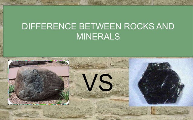 DIFFERENCES Between Minerals and Rocks | PPTX