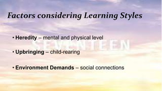 DIFFERENT STYLES OF LEARNING | PPTX