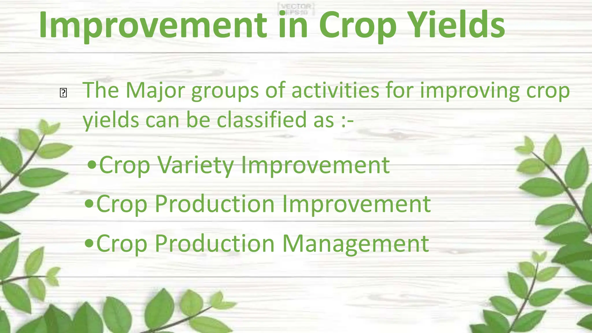 improvement in crop yield | PPTX