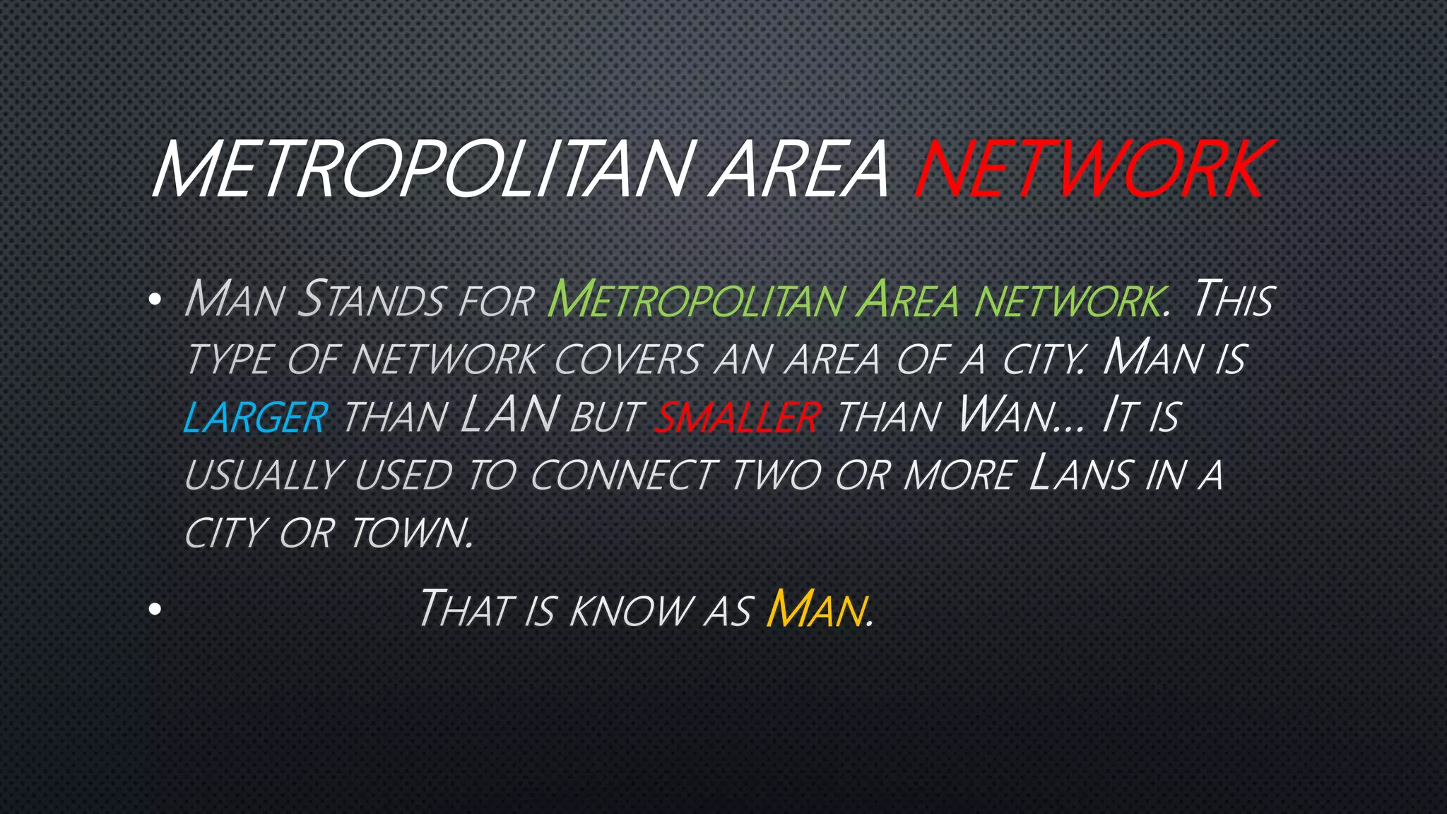Metropolitan area network | PPTX