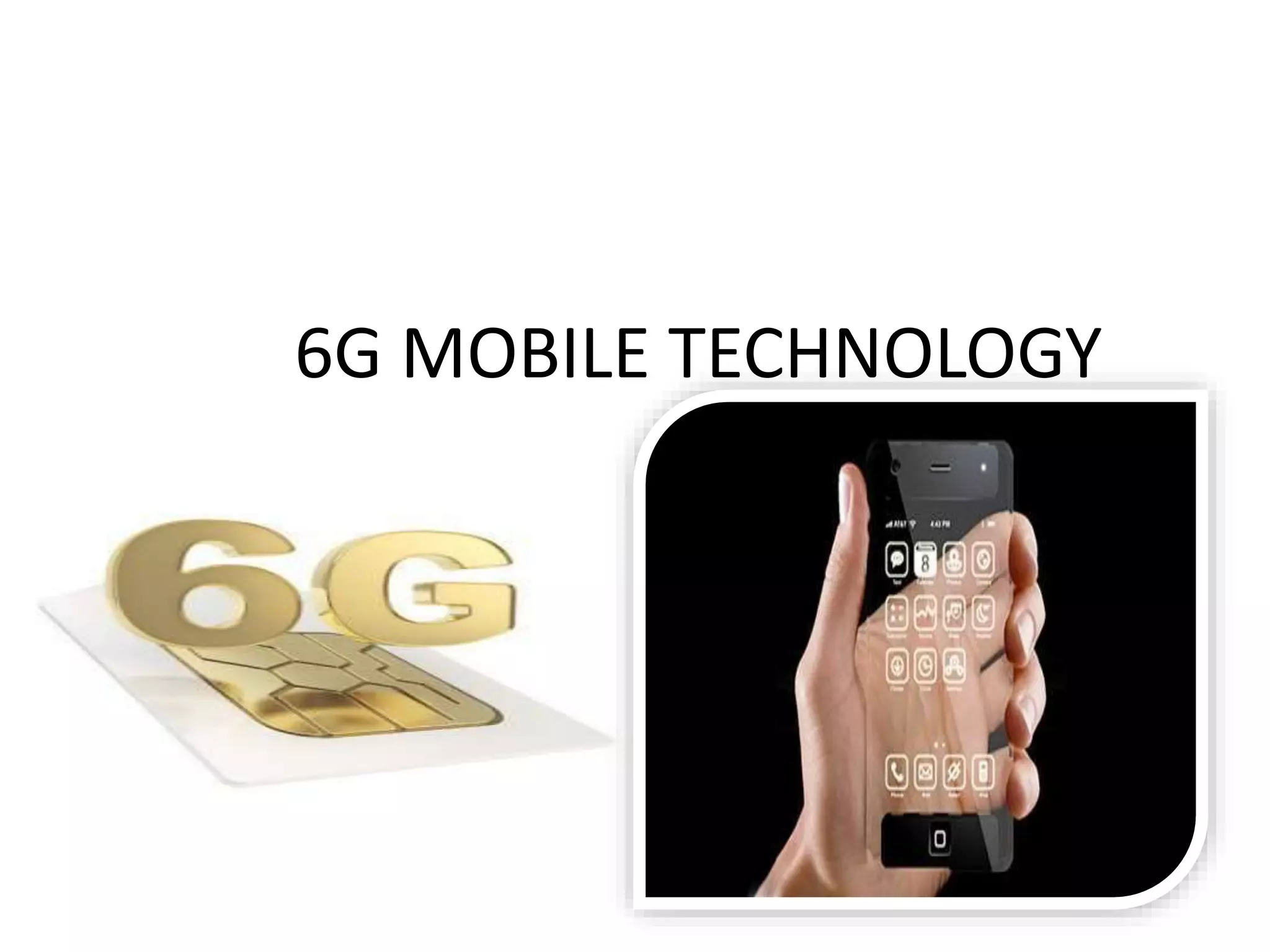 6 g mobile technology | PPTX