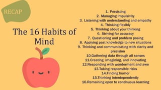 Presentation_16 Habits of Mind Wk 3 and 4.pptx