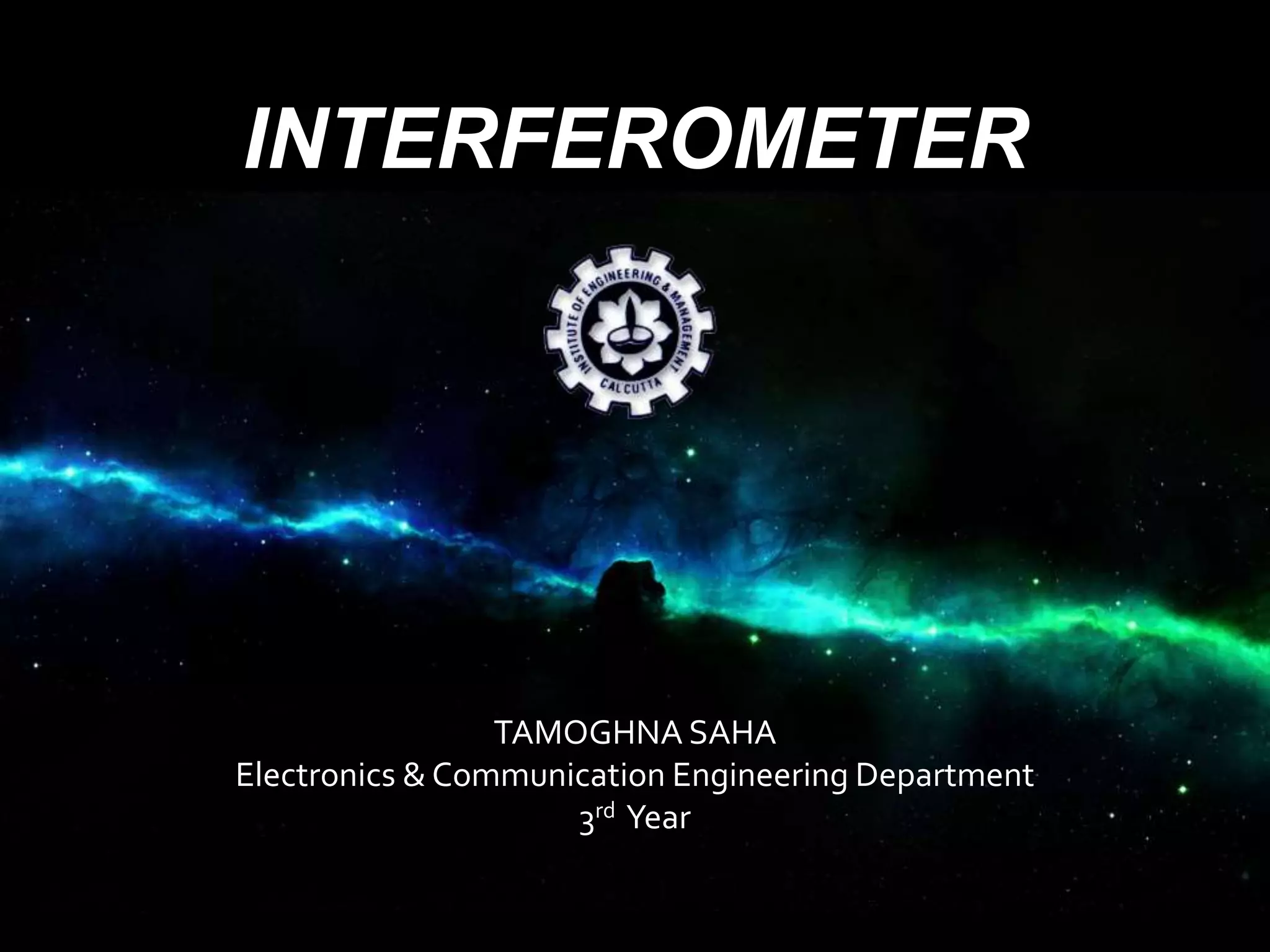 Interferometer: An insight in Gravitational Waves | PPTX | Physics | Science