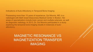 Magnetic Resonance vs Magnetization Transfer Imaging | PPT