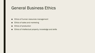 Business ethics and social studies busin | PPTX