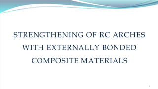 Strengthening of RC Arches | PPTX
