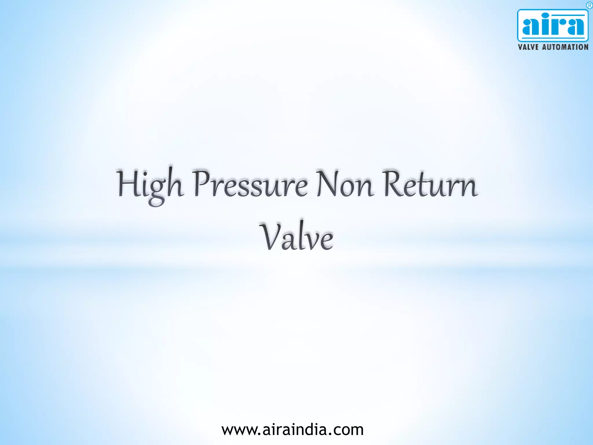 High Pressure Non Return Valve | PPTX