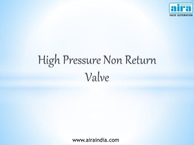 High Pressure Non Return Valve | PPT